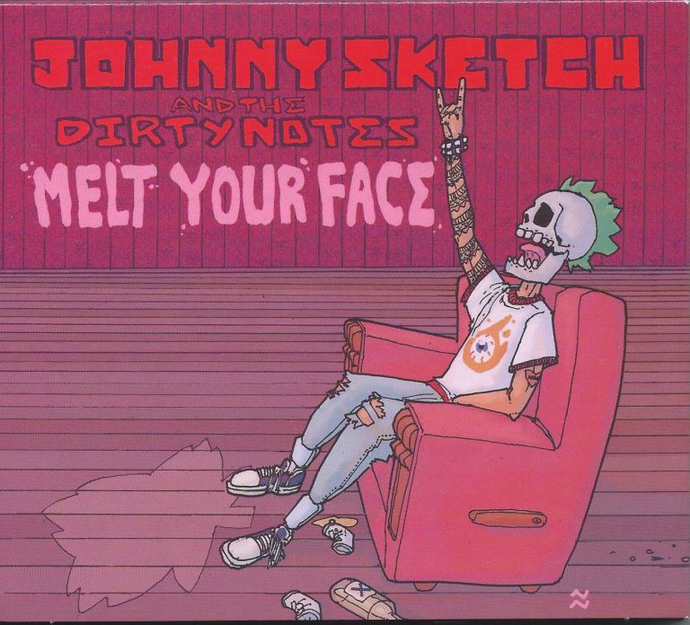 Johnny Sketch & the Dirty Notes – Melt Your Face (2-CD set) | Louisiana ...